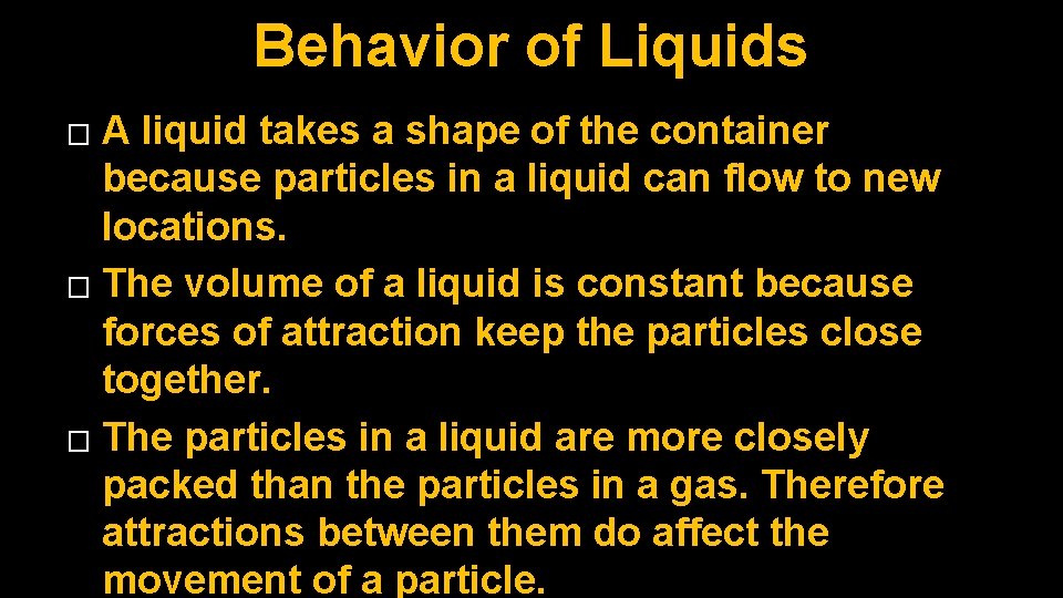 SOLIDS LIQUIDS AND GASES Chapter Three Section One