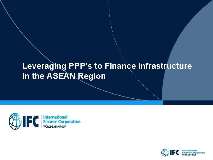 Leveraging PPPs to Finance Infrastructure in the ASEAN