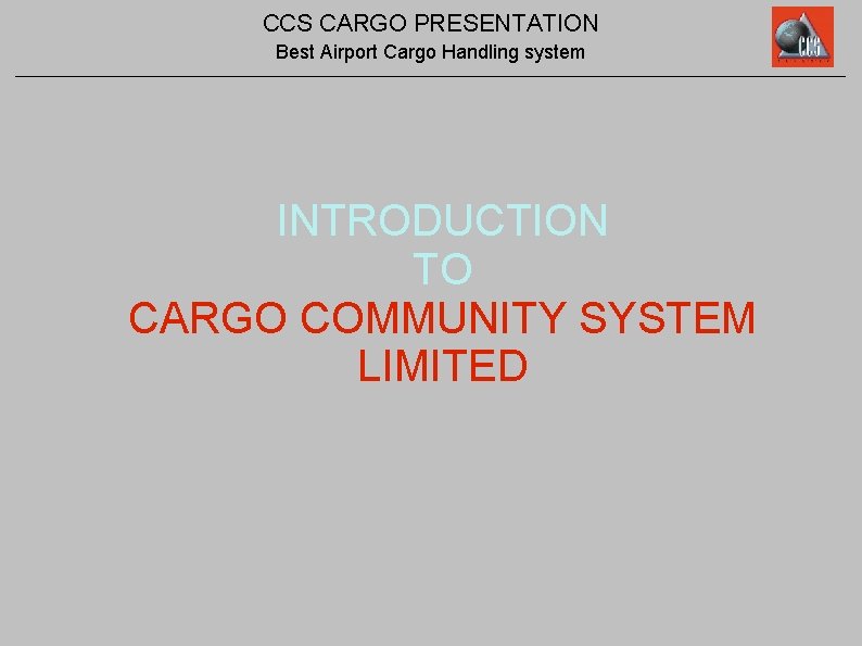 CCS CARGO PRESENTATION Best Airport Cargo Handling system