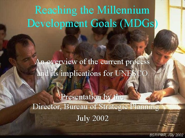 Reaching the Millennium Development Goals MDGs An overview