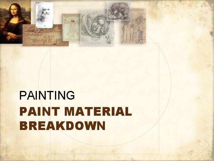 An Introduction to Painting PAINTING A BRIEF HISTORY