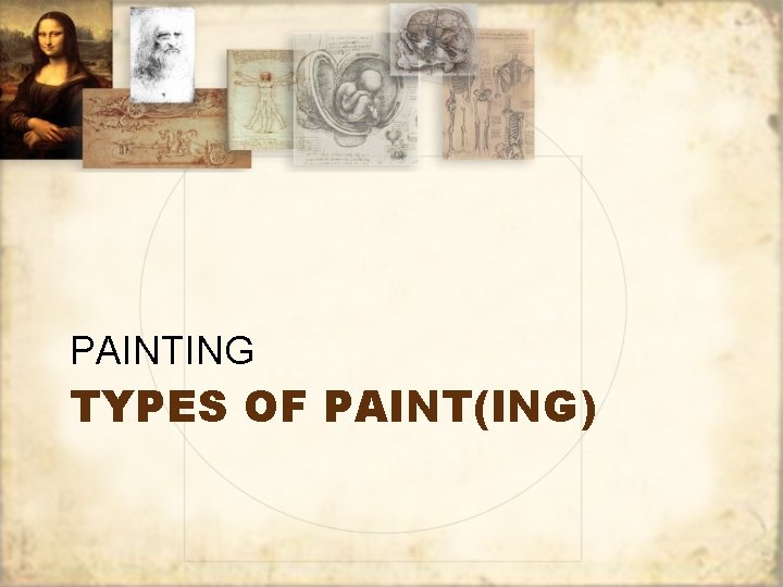 An Introduction to Painting PAINTING A BRIEF HISTORY