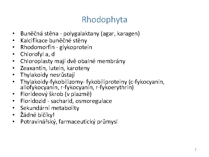 Fylogeneze a diverzita rostlin 4 pednka Glaucophyta Rhodophyta