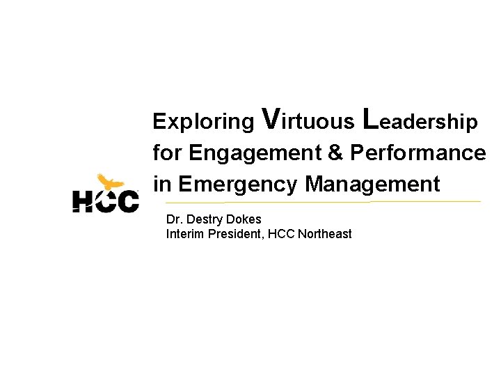 Exploring Virtuous Leadership for Engagement Performance in Emergency