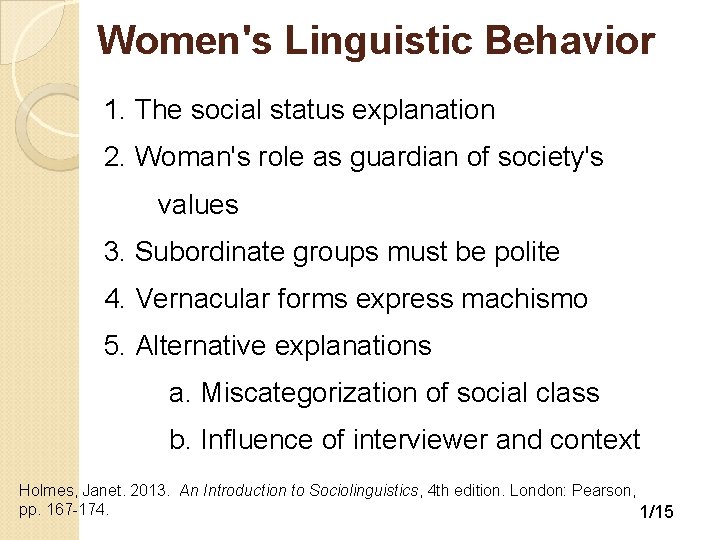 Womens Linguistic Behavior 1 The social status explanation