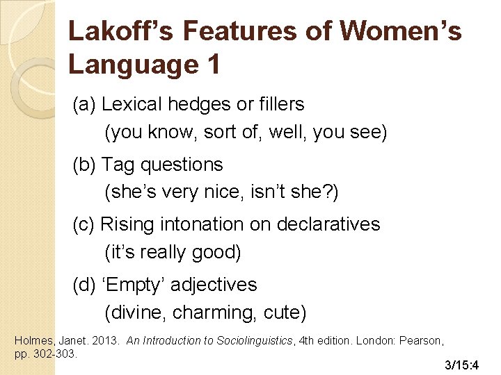 Womens Linguistic Behavior 1 The social status explanation