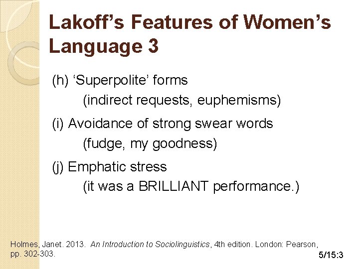 Womens Linguistic Behavior 1 The social status explanation