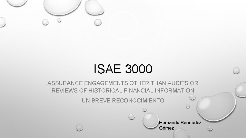 ISAE 3000 ASSURANCE ENGAGEMENTS OTHER THAN AUDITS OR