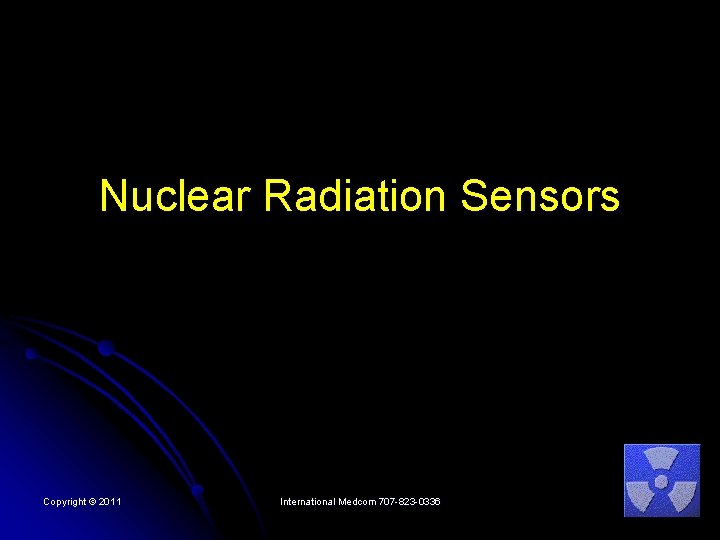 Nuclear Radiation Basics Contents What is Radiation l