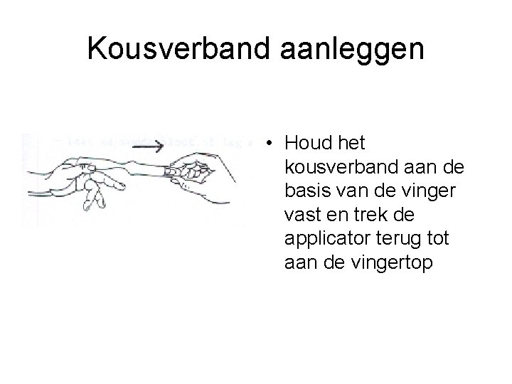 De verbanden Doel van een verband Opslorpen van