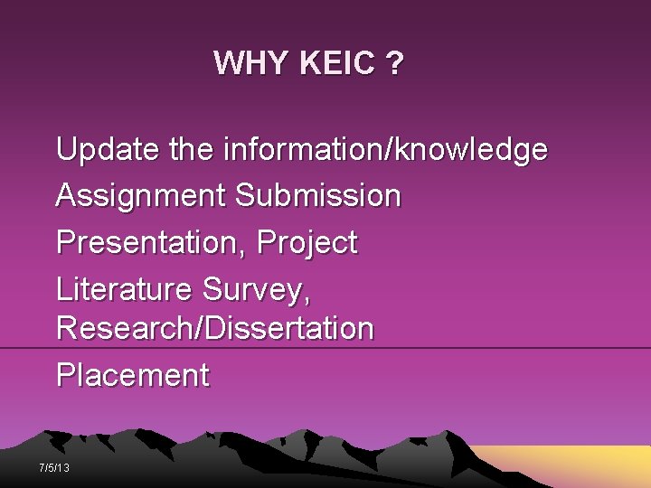 Learning is a never ending process Warm Welcome