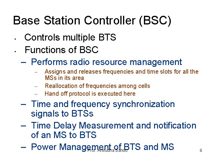 IT 601 Mobile Computing GSM Most of the