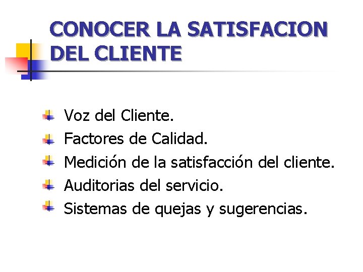 EL CLIENTE COMO BASE EN LOS PROCESOS N