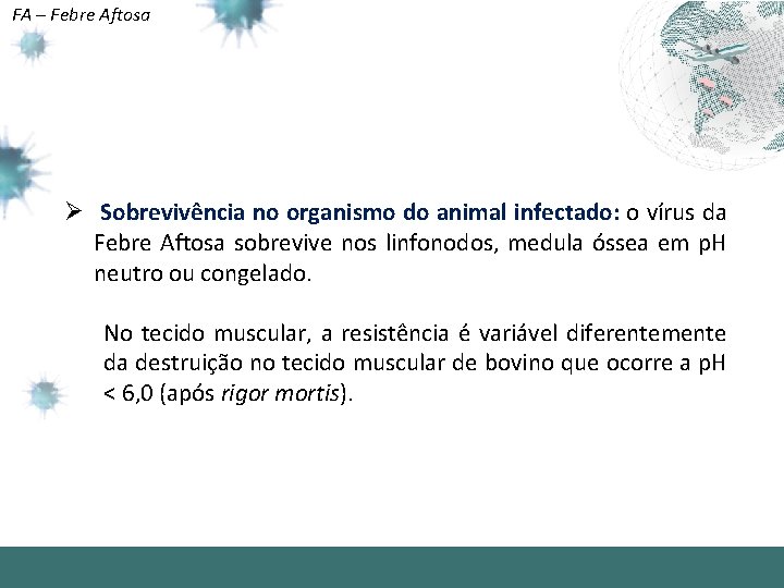 EPIDEMIOLOGIA DA FEBRE AFTOSA Prof a Dra Masaio