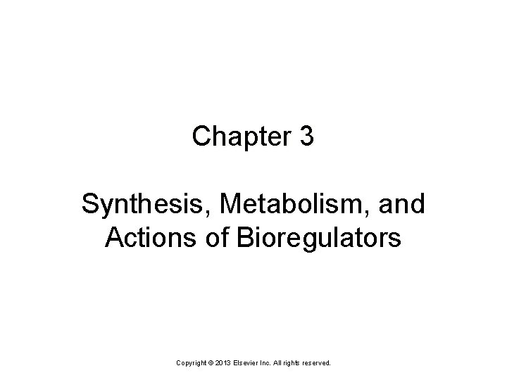 Chapter 3 Synthesis Metabolism and Actions of Bioregulators