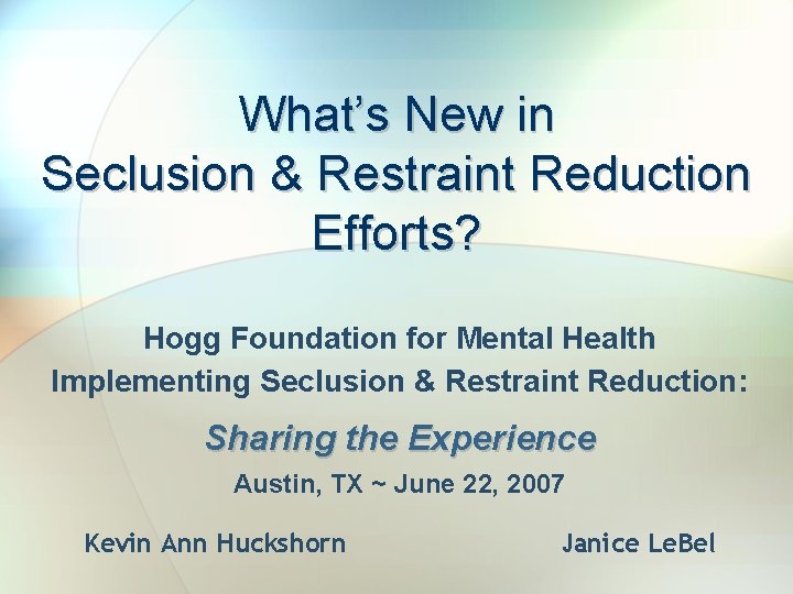 Whats New in Seclusion Restraint Reduction Efforts Hogg