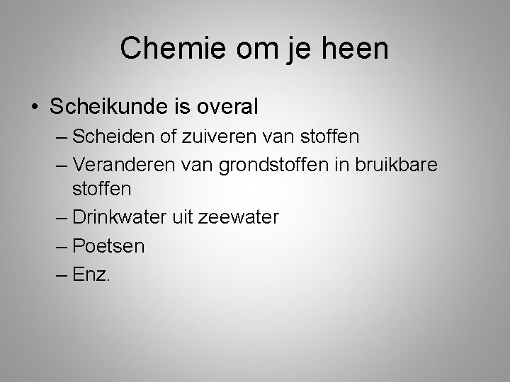 Scheikunde Chemie overal Kelly van Helden Planning Vandaag