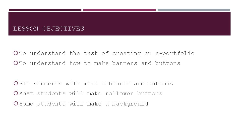 CIDA EPORTFOLIO LESSON OBJECTIVES To understand the task
