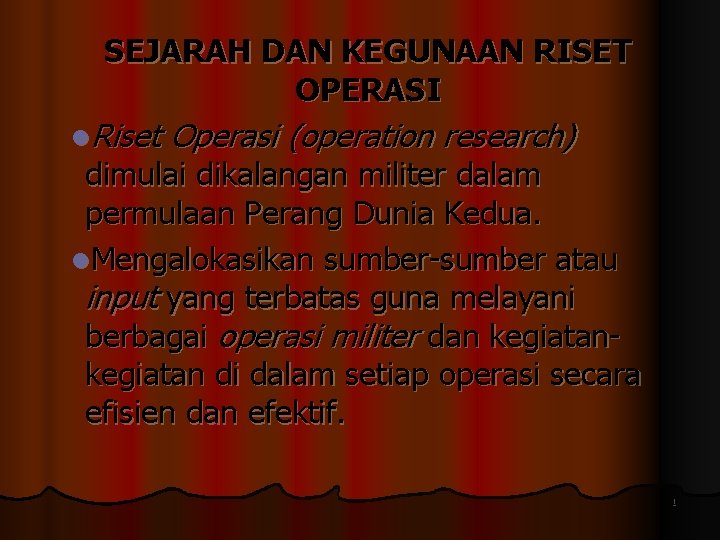 SEJARAH DAN KEGUNAAN RISET OPERASI l Riset Operasi