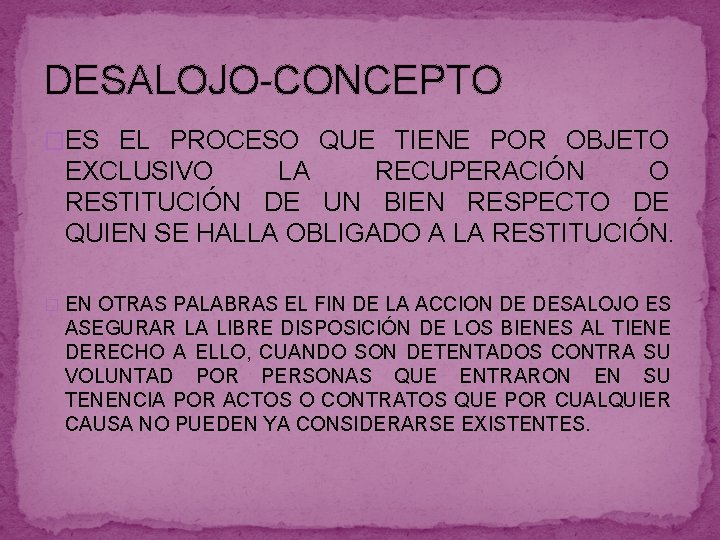 DESALOJO LANZAMIENTO ALLANAMIENTO DESALOJOCONCEPTO ES EL PROCESO QUE
