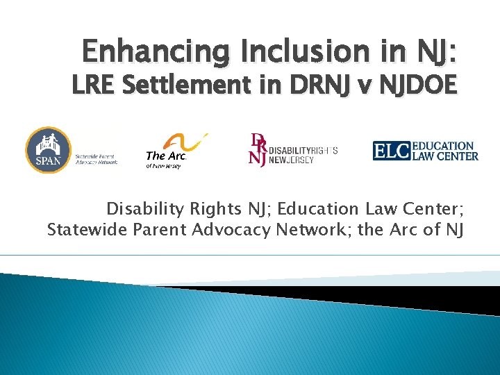 Enhancing Inclusion in NJ LRE Settlement in DRNJ
