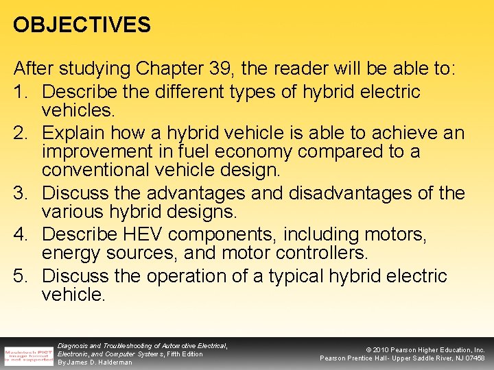 OBJECTIVES After studying Chapter 39 the reader will
