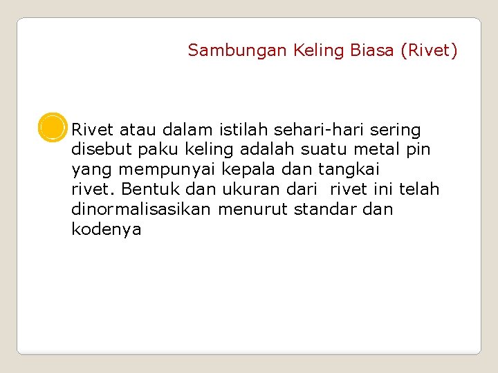 Joining Methods Sambungan lipat Sambungan pelat dengan lipatan