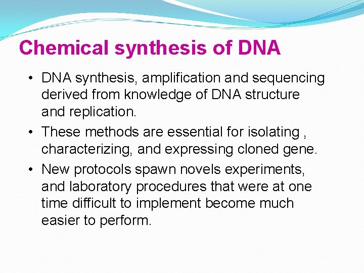 Chemical Synthesis Amplification and Sequencing of DNA Part