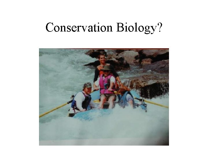 Outline What is Conservation Biology Philosophy and Origins