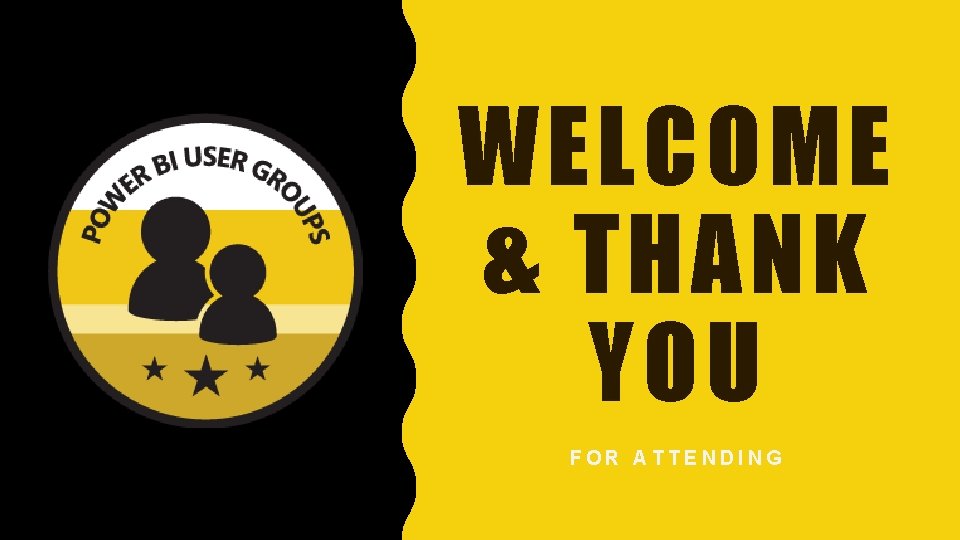 PITTSBURGH POWER BI GROUP WELCOME THANK YOU FOR