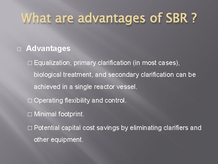 THE CHARACTERISTIC OF THE SEQUENCING BATCH REACTOR SBR
