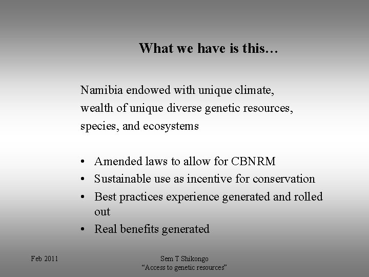 The issue of biotrade and bioprospecting in Namibia