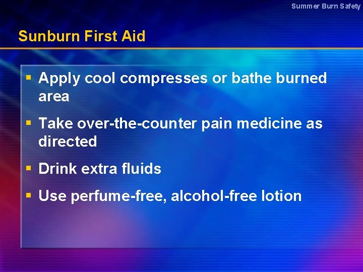 Summer Burn Safety Summer Burn Safety Developed by