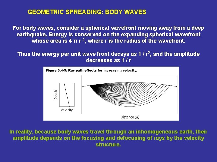 SEISMIC WAVES ATTENUATE DECREASE IN AMPLITUDE AS THEY