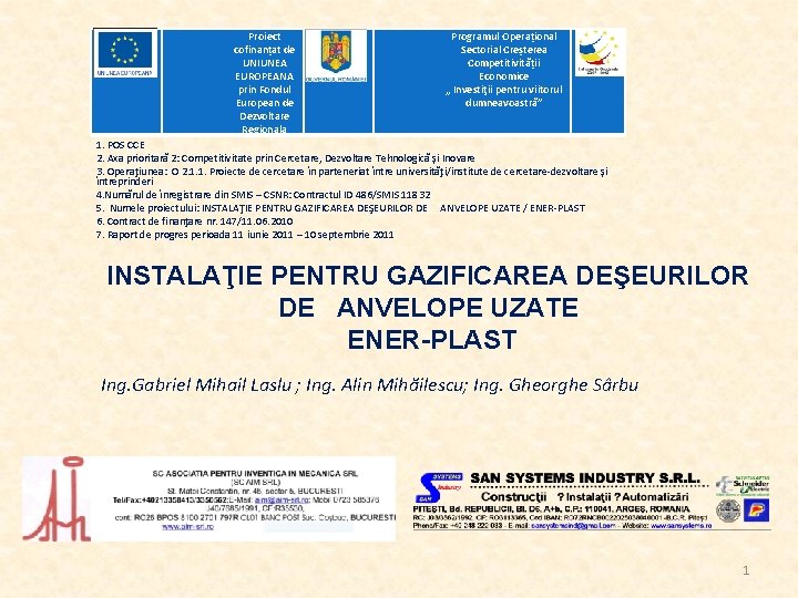 Proiect cofinanat de UNIUNEA EUROPEANA prin Fondul European