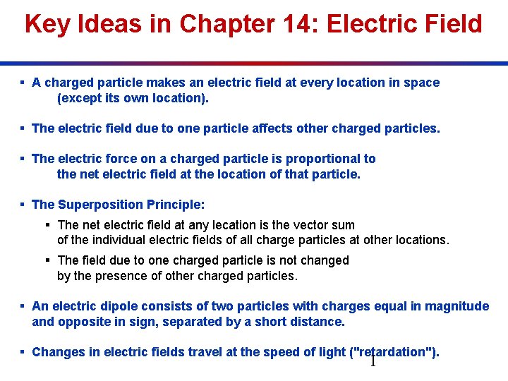 Key Ideas in Chapter 14 Electric Field A