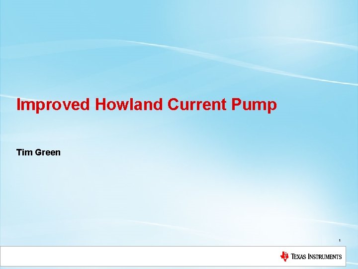 Improved Howland Current Pump Tim Green 1 VI