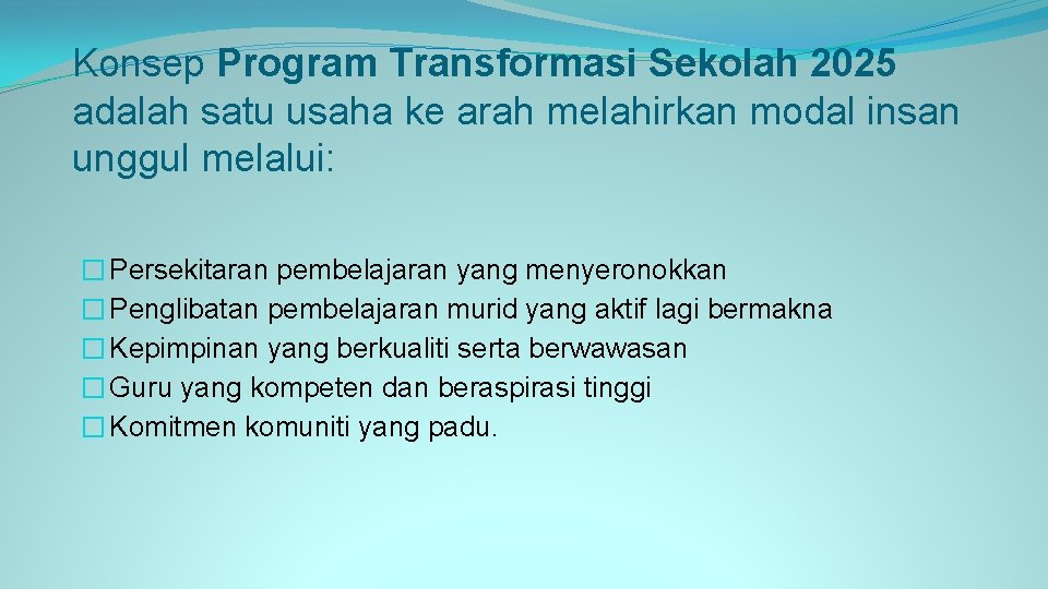 KONSEP PROGRAM TRANSFORMASI SEKOLAH 2025 TS 25 KERANGKA