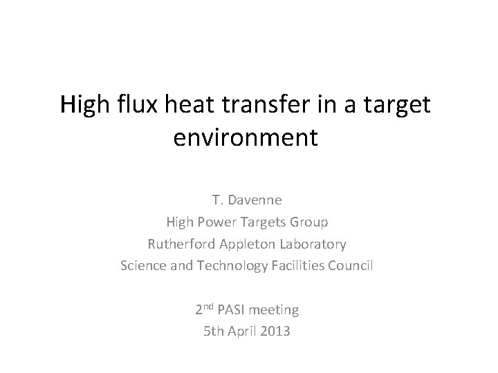 High flux heat transfer in a target environment