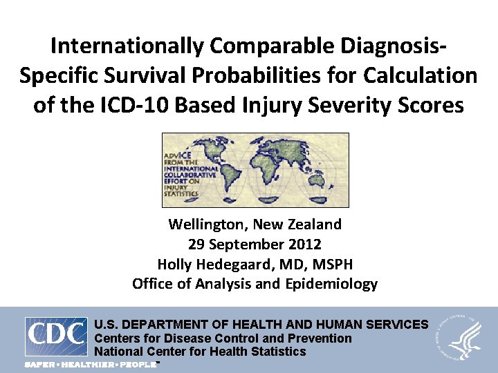 Internationally Comparable Diagnosis Specific Survival Probabilities ...