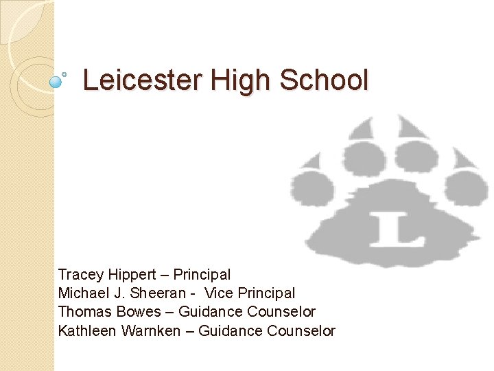 Leicester High School Tracey Hippert Principal Michael J