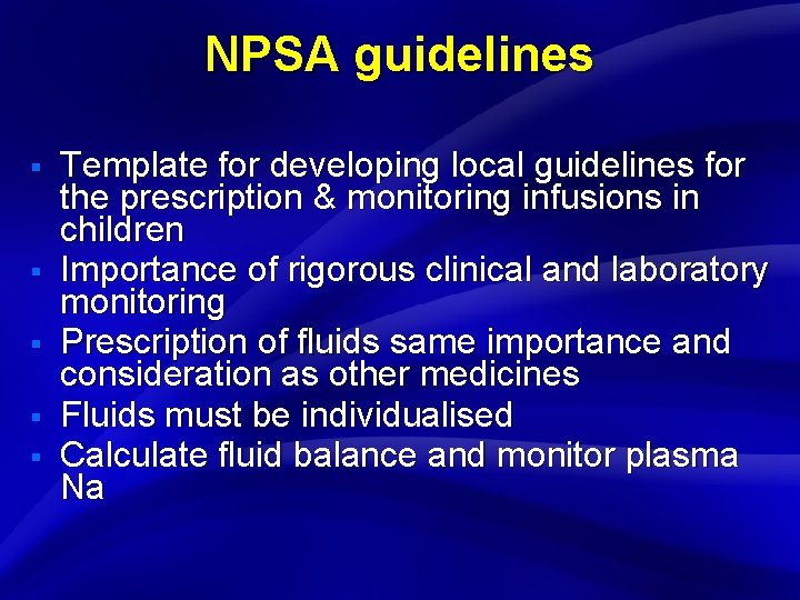 Slide 1 Intravenous Fluids in Children NPSA Guidelines