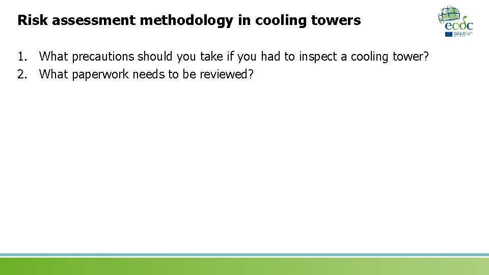 Legionnaires disease Risk assessment outbreak investigation and control