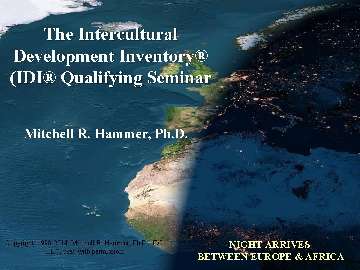 The Intercultural Development Inventory IDI Qualifying Seminar Mitchell