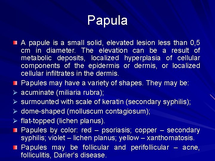 DERMATOLOGICAL DIAGNOSIS AN APPROACH TO DERMATOLOGICAL DIAGNOSIS Definitive