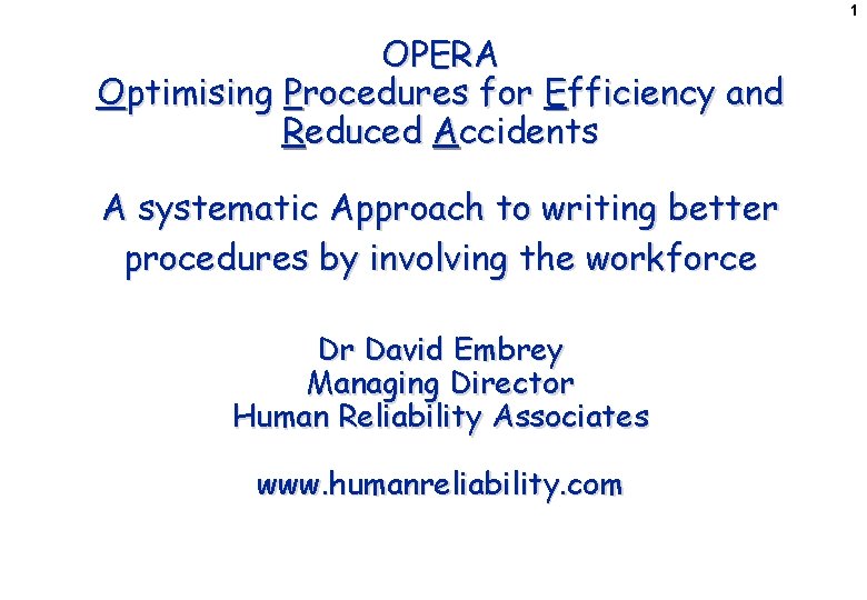1 OPERA Optimising Procedures for Efficiency and Reduced
