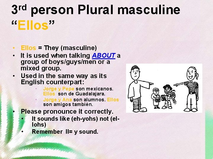 PUNTO DE GRAMTICA 2 Spanish Subject Pronouns How