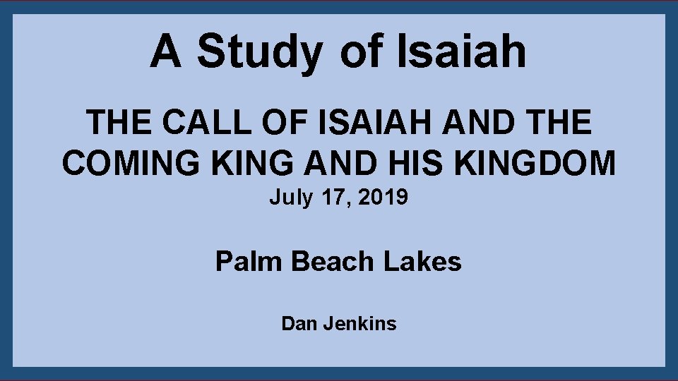 A Study of Isaiah THE CALL OF ISAIAH
