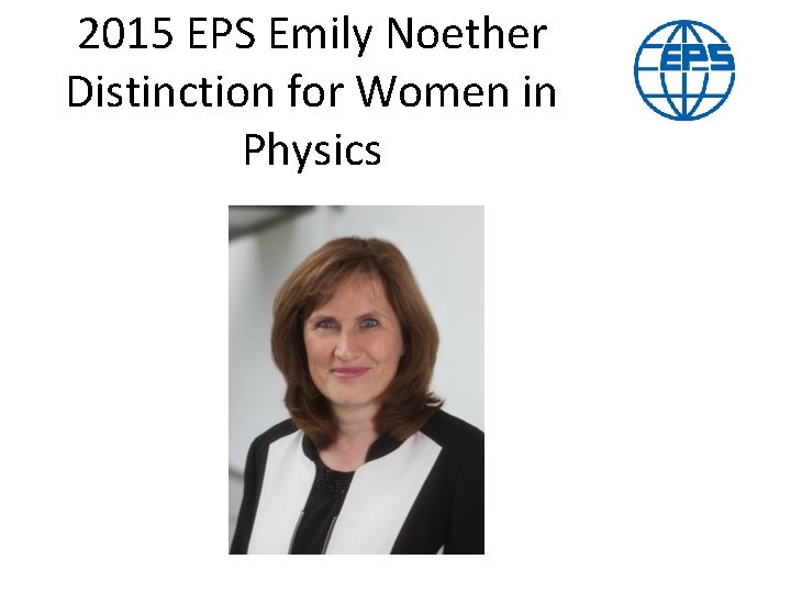 Presentation of the Emily Noether Distinction for Women