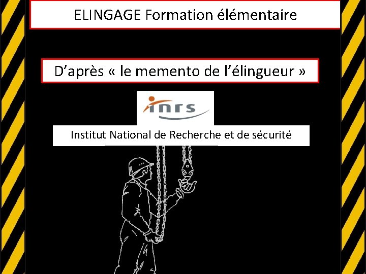 ELINGAGE Formation lmentaire Daprs le memento de llingueur